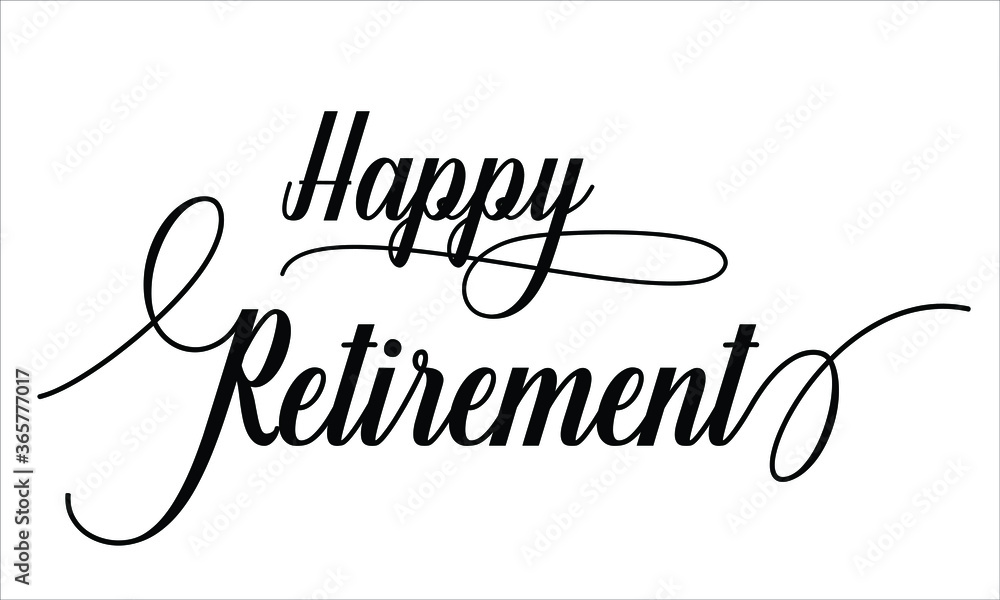 Happy Retirement Calligraphy script retro Typography Black text ...