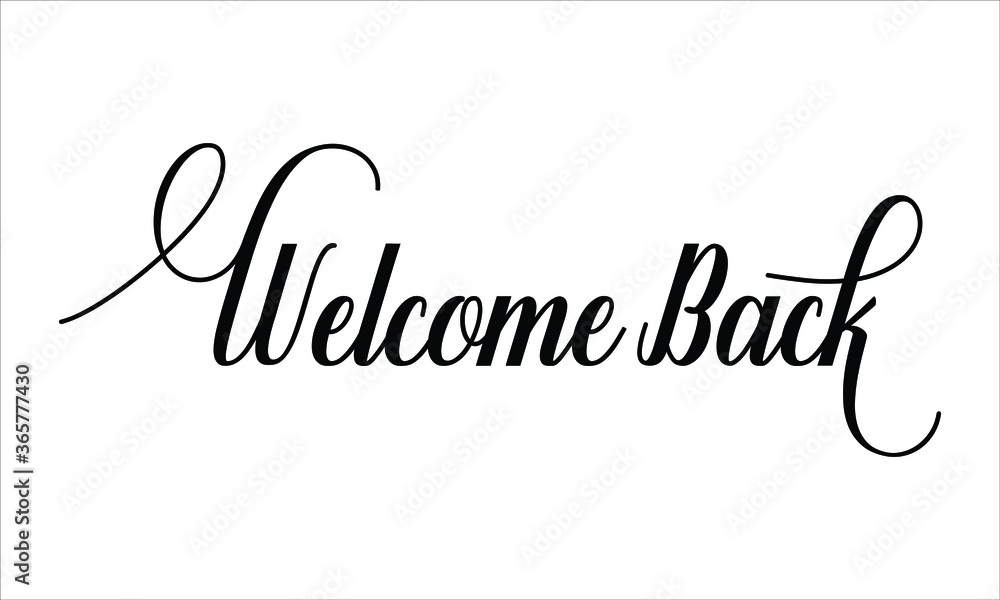 Welcome Back Calligraphy script retro Typography Black text lettering ...