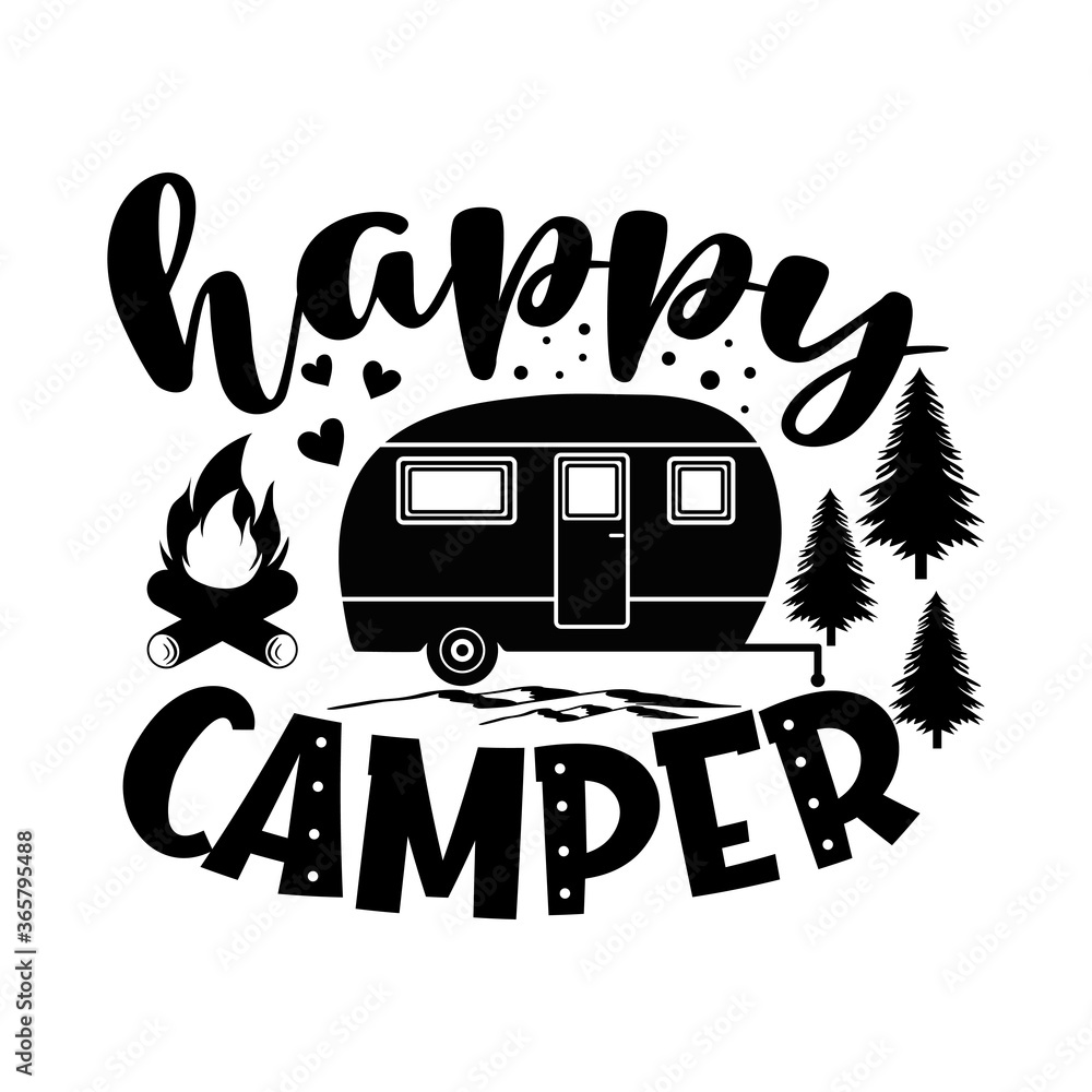 Happy camper motivational slogan inscription. Vector quotes ...