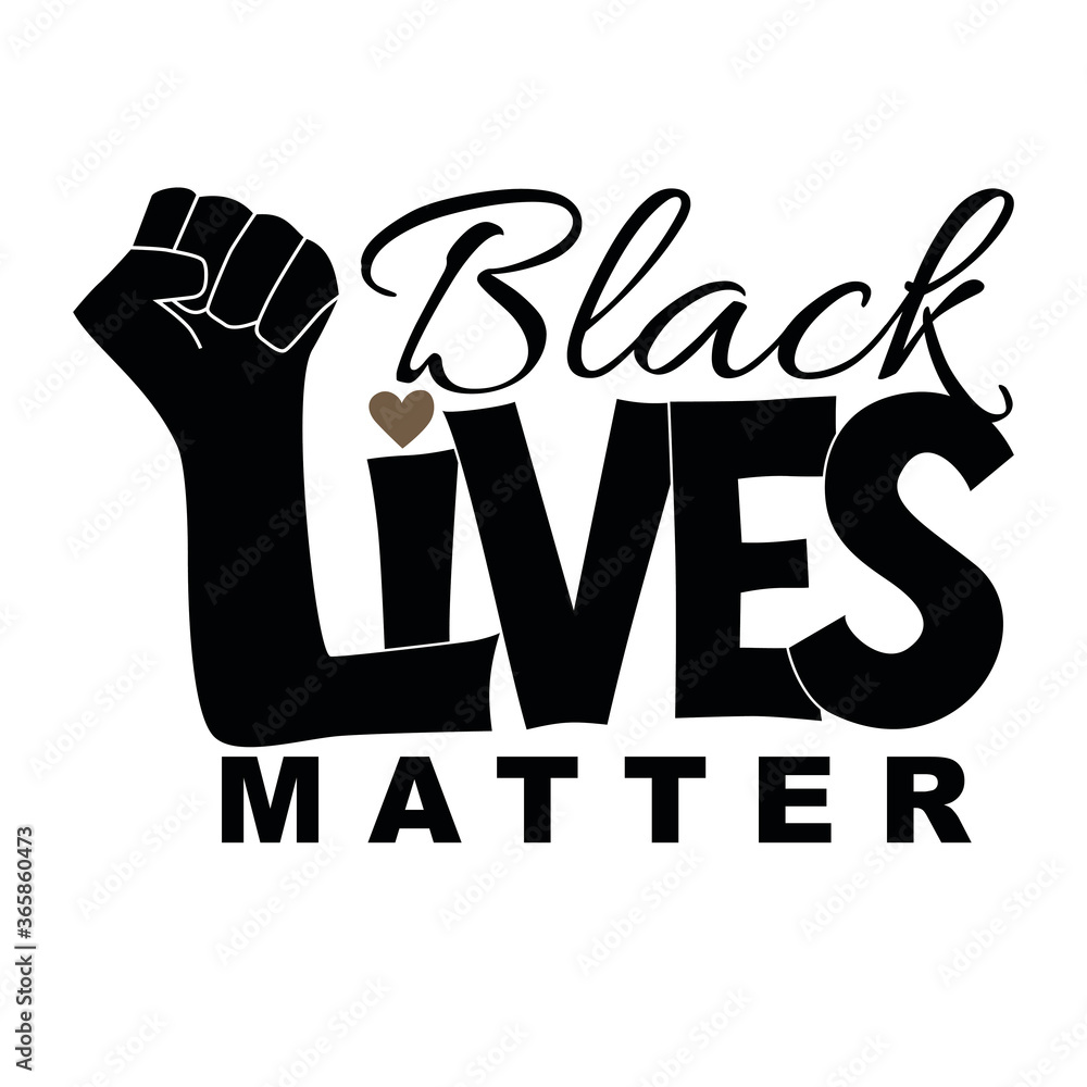 Black Lives Matter sign with Black Power Fist and heart. Vector ...