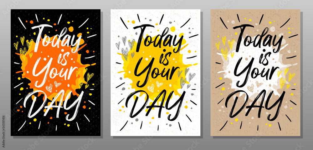 Today is Your Day, quote text poster. Motivation, incentive, splash ...