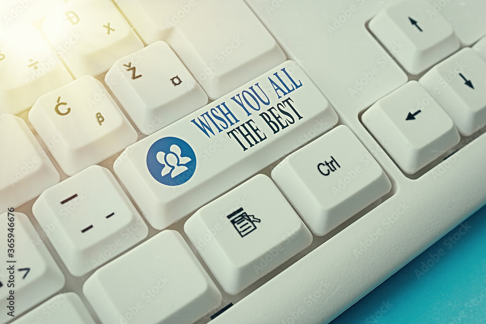 Conceptual hand writing showing Wish You All The Best. Concept meaning ...