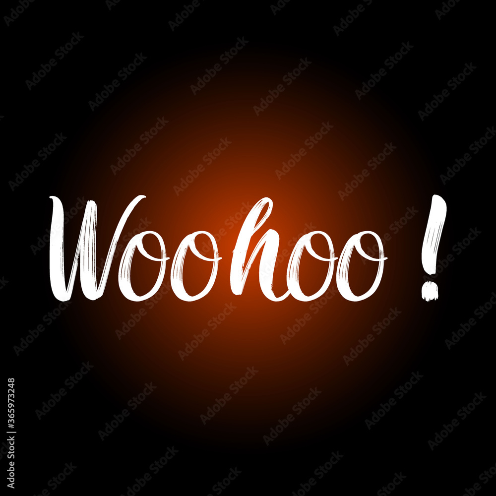 WooHoo brush hand drawn paint on black background. Design lettering ...
