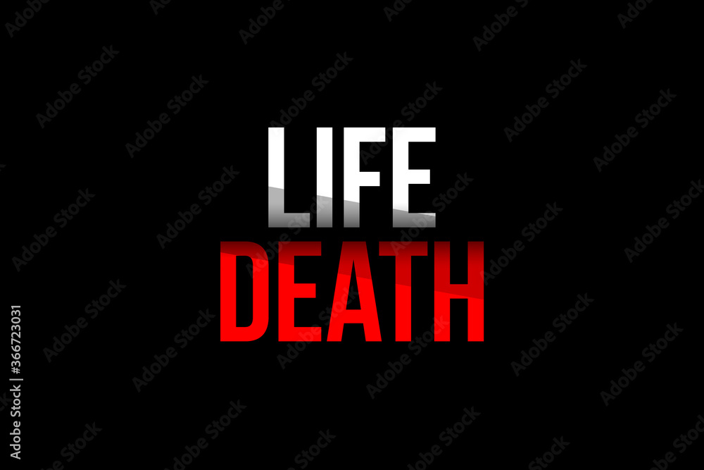 Life vs Death concept. Words in red and white representing the thin ...