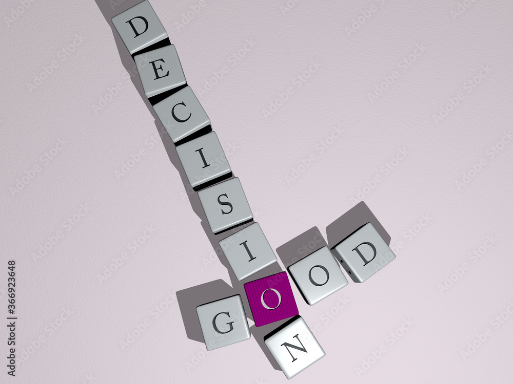 combination of good decision built by cubic letters from the top ...