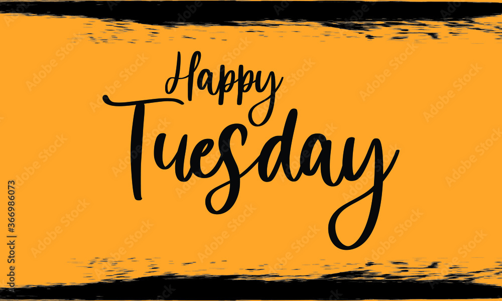Happy Tuesday Modern Typography Handwritten Calligraphy Black Color ...