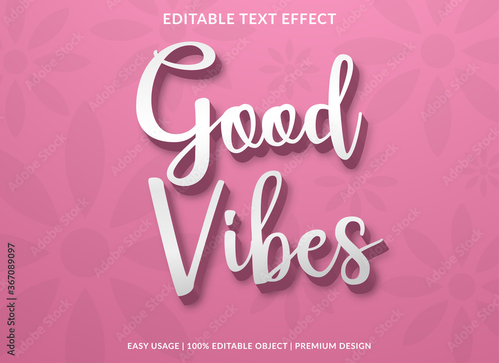 good vibes text effect template with 3d style and bold font concept use ...