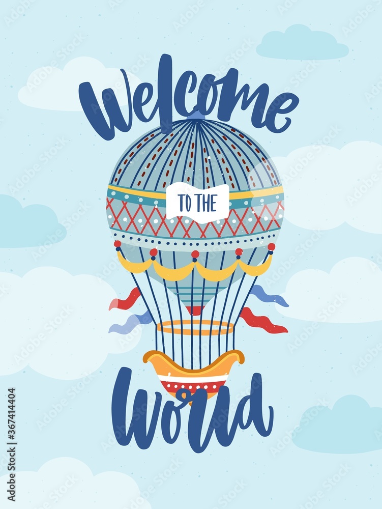 Welcome To The World phrase on greeting card, birthday celebration ...
