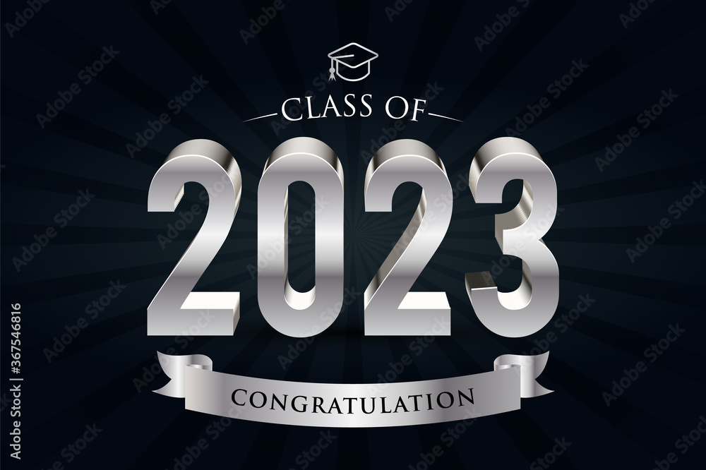Class of 2023. Congrats Graduates. 3d lettering with silver and black ...