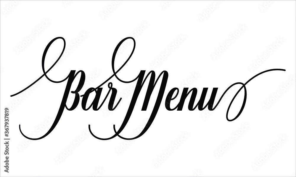 Bar Menu Script Calligraphy Cursive Typography Black Text Lettering And Phrase Isolated On The
