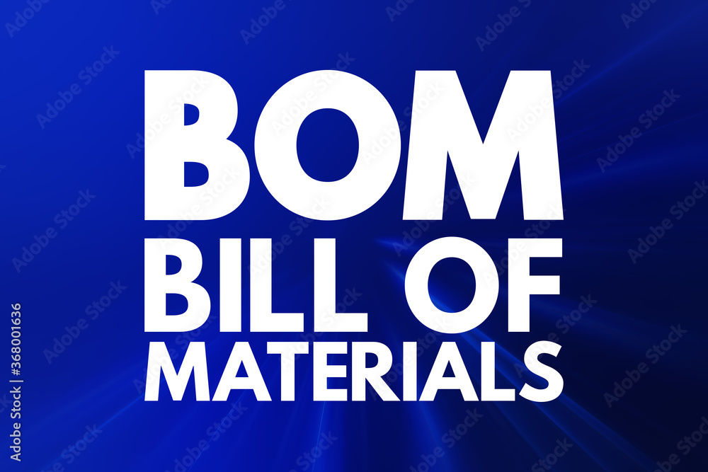 BOM - Bill Of Materials acronym, business concept background Stock ...