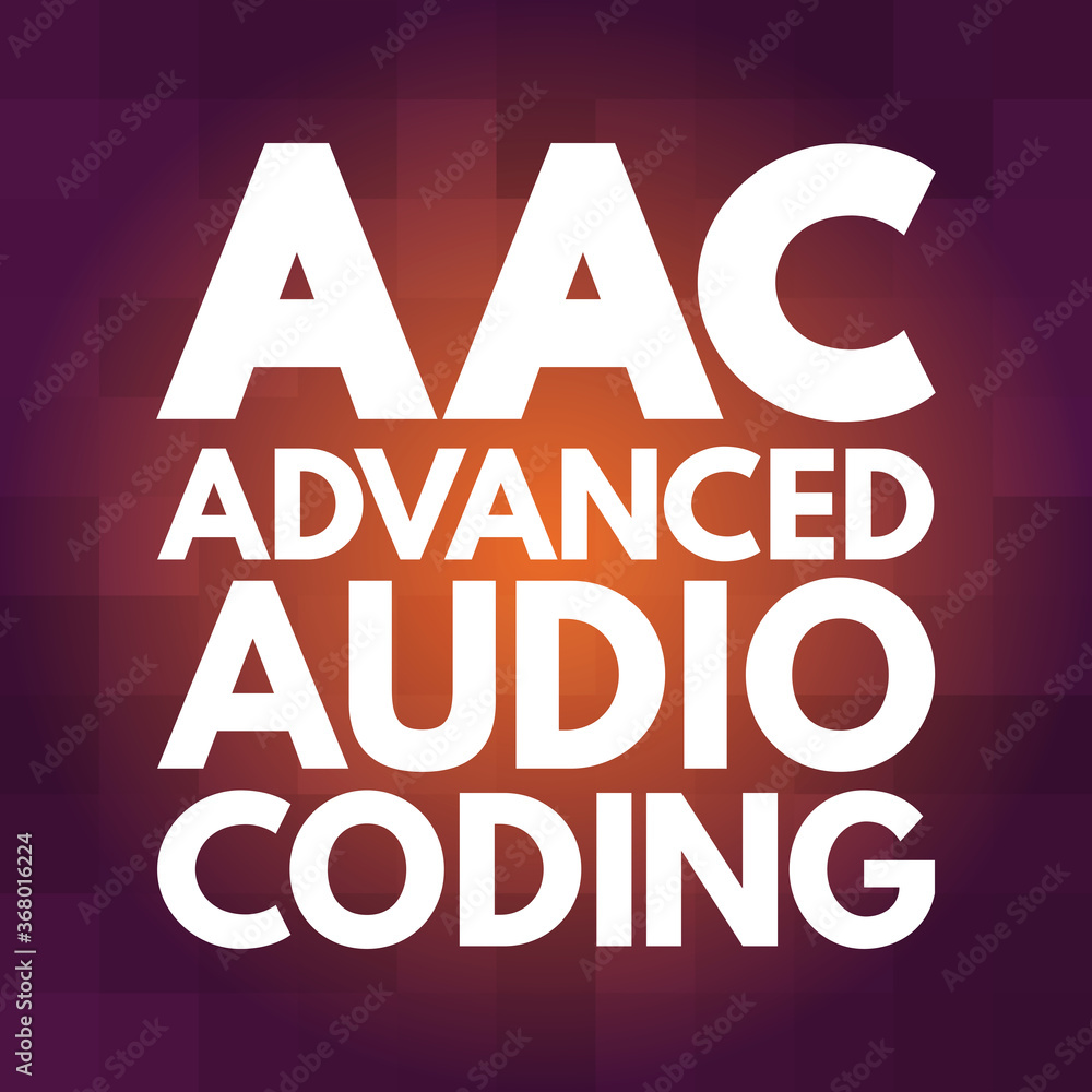 AAC - Advanced Audio Coding acronym, technology concept background ...