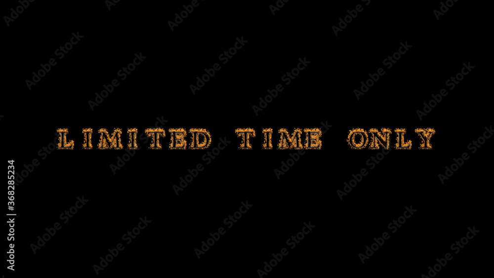 limited time only fire text effect black background. animated text ...