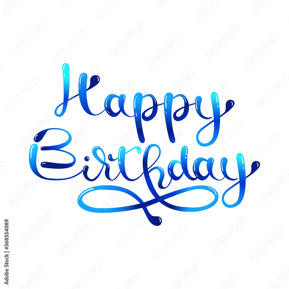 Vector Lettering/Typography. Happy birthday text with gradient blue ...