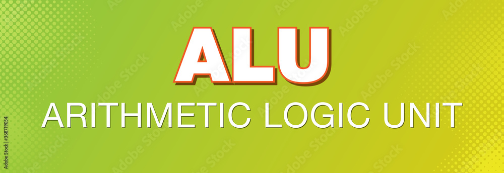 ALU – Arithmetic Logic Unit Acronym, Modern Background Design Stock ...