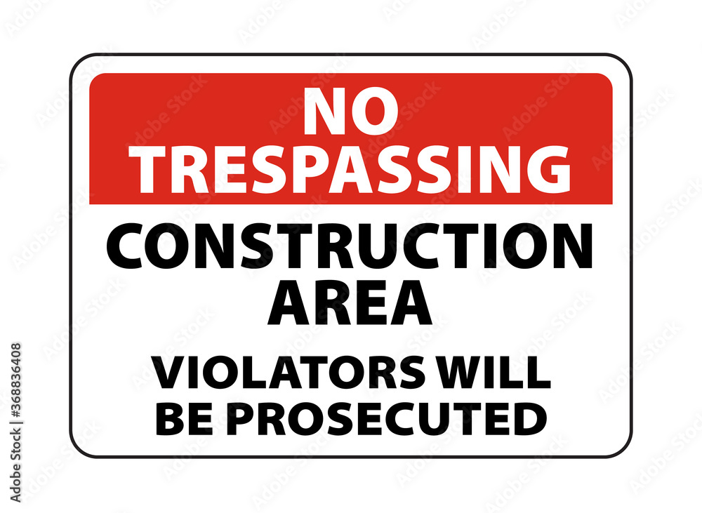 construction area sign and symbol. no trespassing. construction sign ...