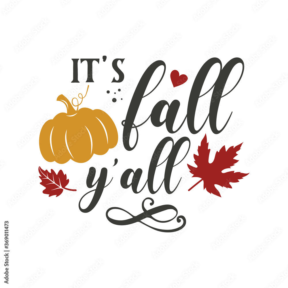It's fall y'all motivational slogan inscription. Autumn vector quotes ...