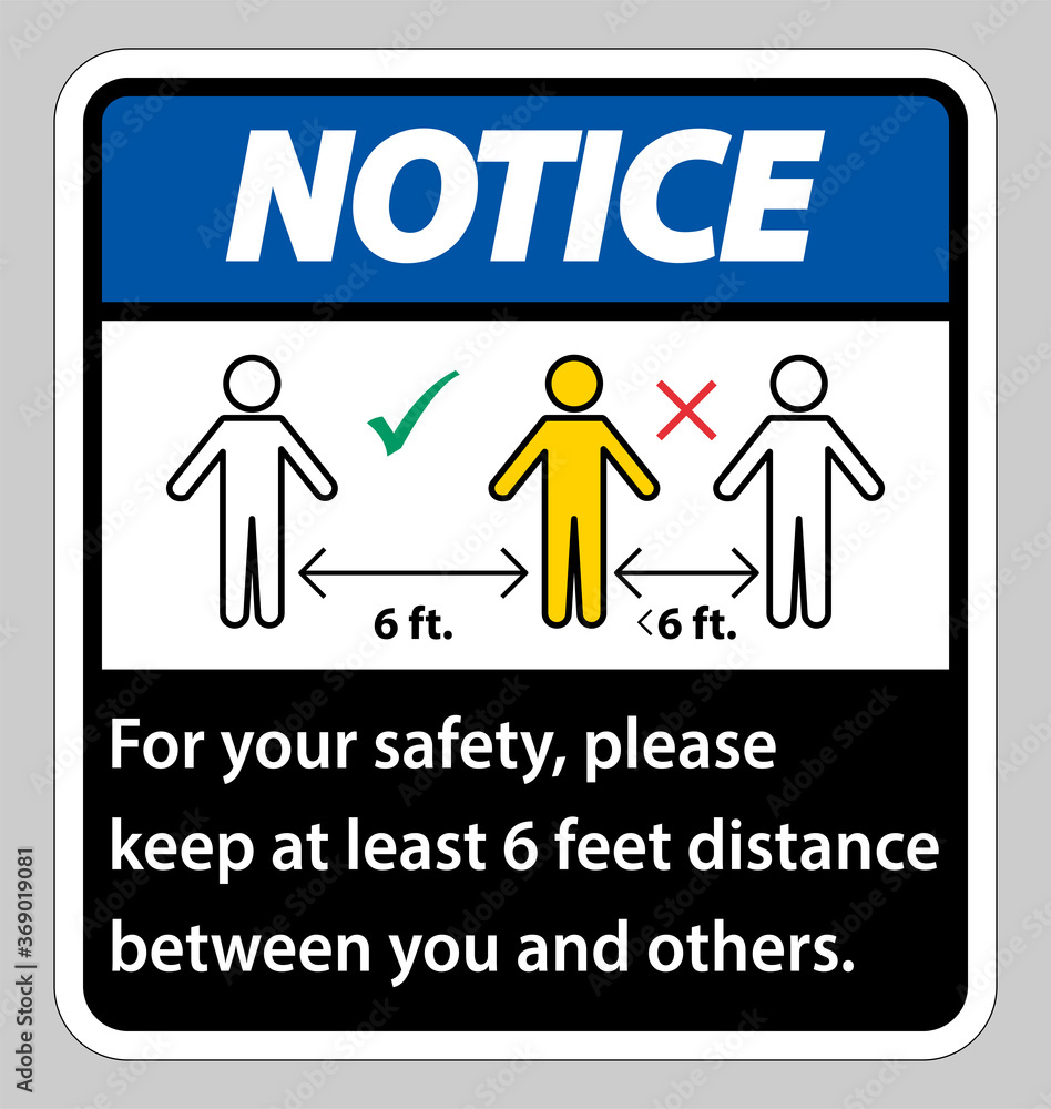 KNotice eep 6 Feet Distance,For your safety,please keep at least 6 feet ...