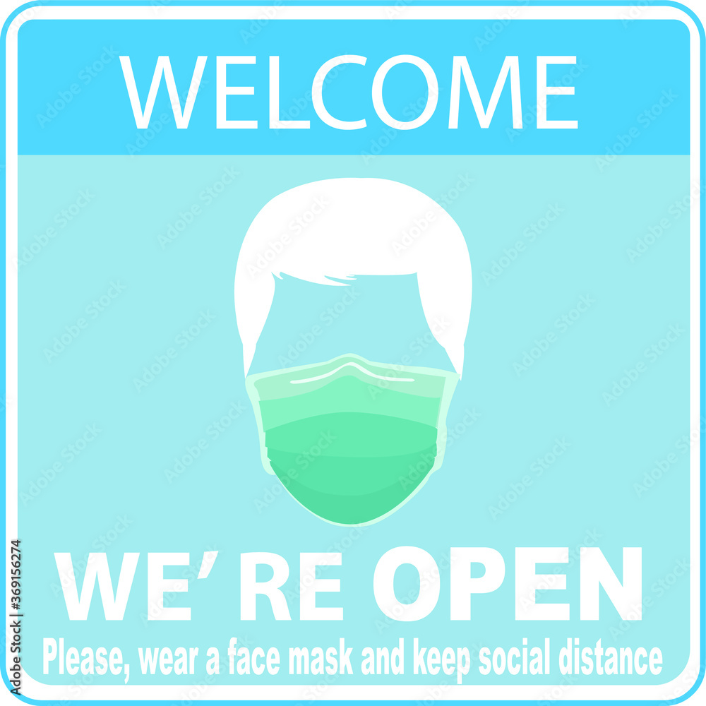 Welcome now open keep social distance and use face mask. Vector.Welcome ...