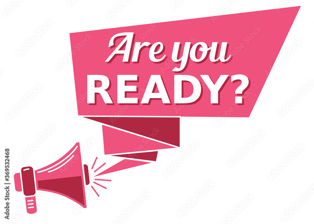 Are you ready - sign with megaphone Stock Vector | Adobe Stock