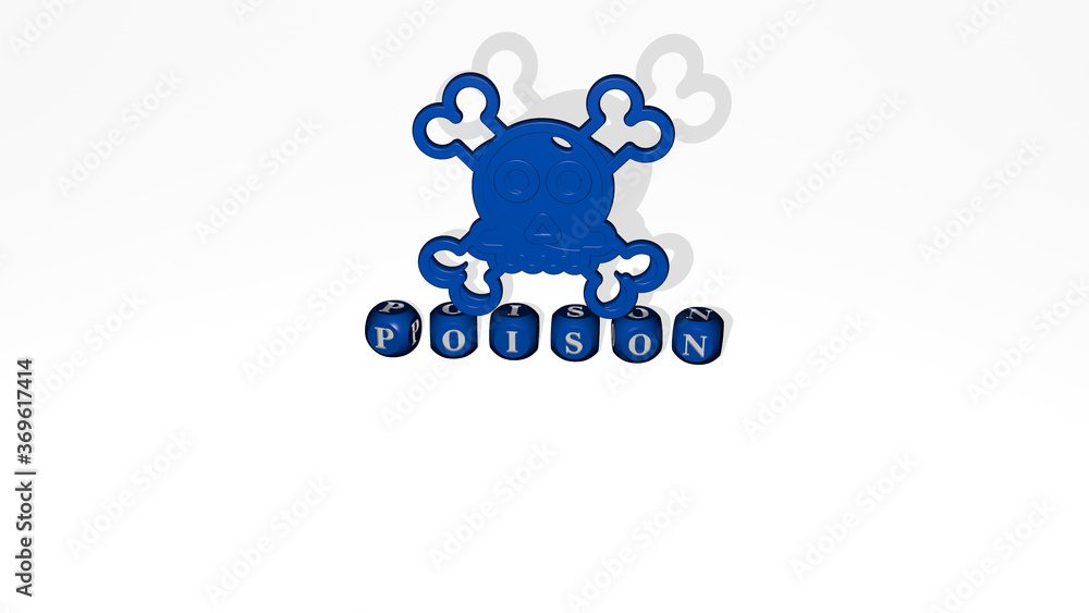 3D illustration of poison graphics and text made by metallic dice ...