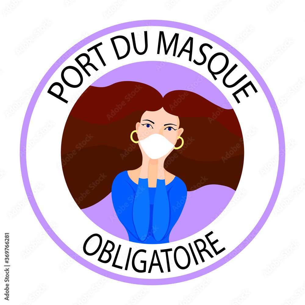 Port du masque obligatoire. Translation: "Wearing mask is mandatory ...