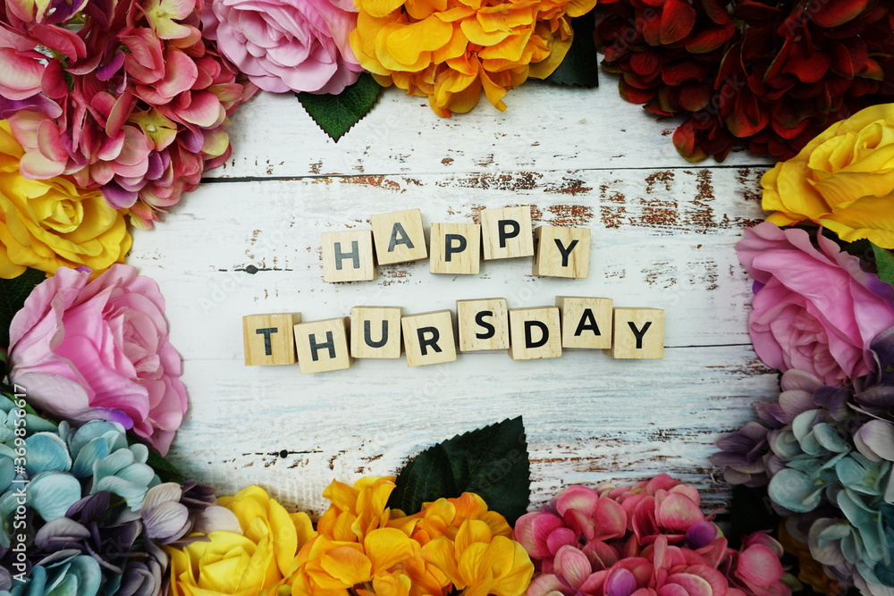 Happy Thursday alphabet letter with colorful flowers border frame on ...