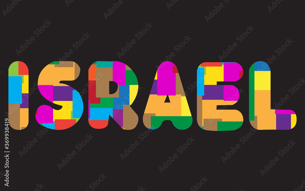 The words ISRAEL concept written in colorful abstract typography ...