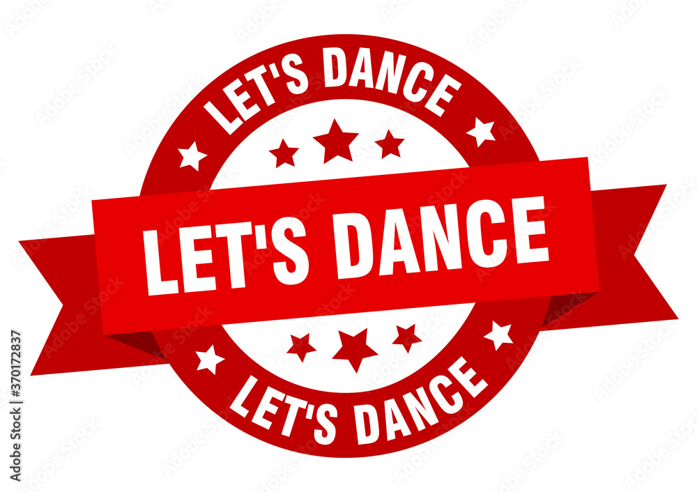 let's dance round ribbon isolated label. let's dance sign Stock Vector ...