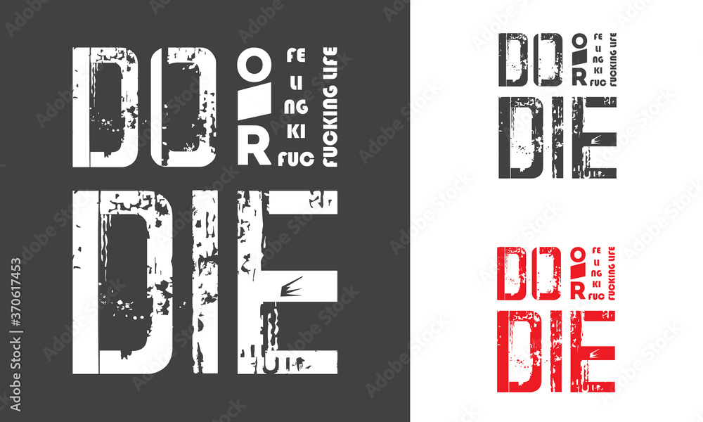Do or Die Typographic Modern T-Shirt Design and Vector Pro Illustration ...