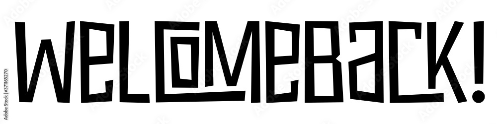 WELCOME BACK! black vector interlocking lettering banner Stock Vector ...