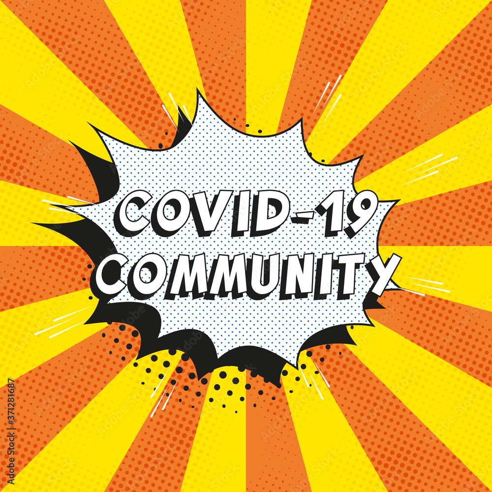 Phrase "COVID-19 COMMUNITY" in retro comics speech bubble with halftone ...
