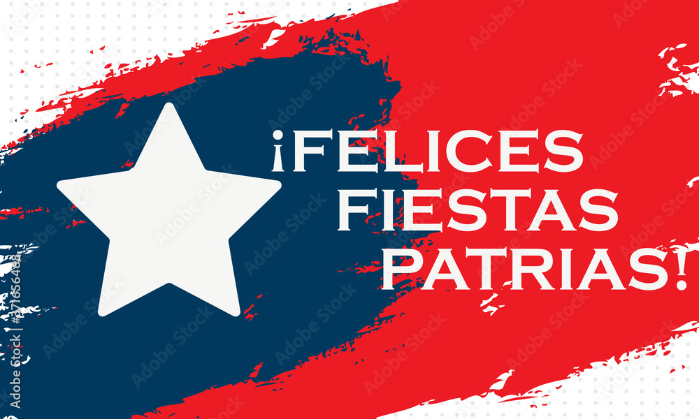 Felices Fiestas Patrias (spanish) -Chile independence Day, (Felices ...