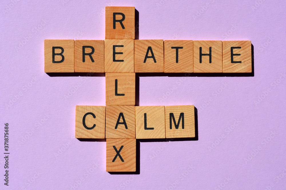 Breathe, Calm, Relax, words in wooden alphabet letters in crossword ...