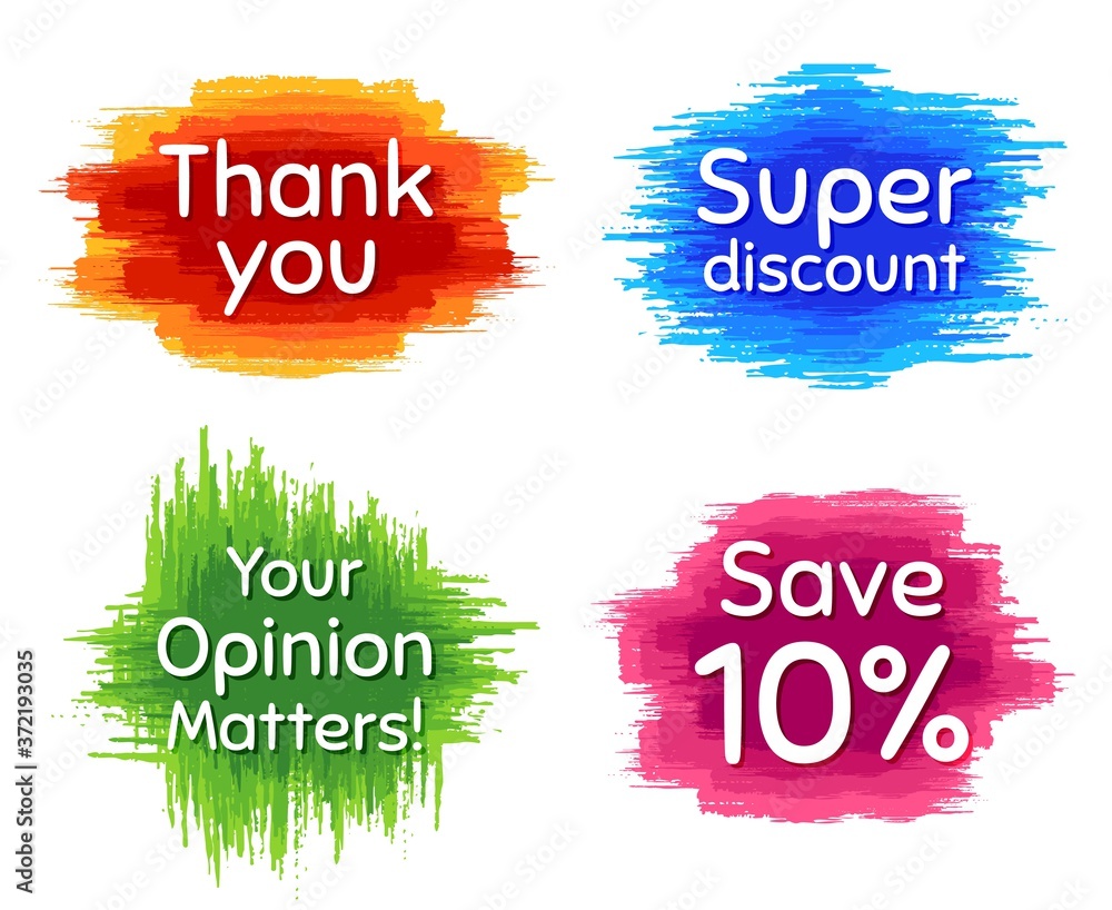 Super, 10% discount and opinion matters. Dirty brush stroke. Thank you ...