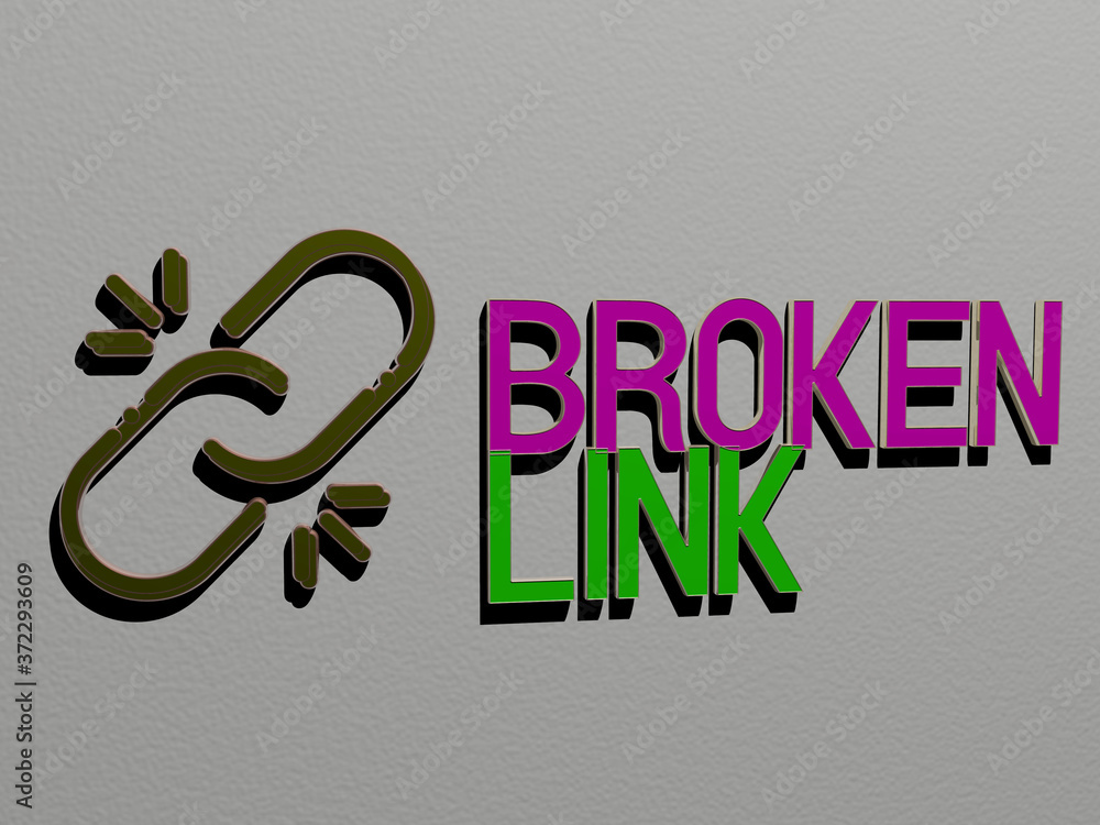 3D illustration of BROKEN LINK graphics and text made by metallic dice ...