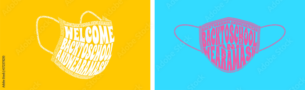 Welcome Back To School and Wear a Mask, text warp in form of face mask ...