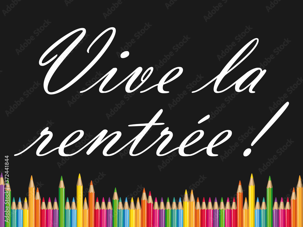 Vive la rentrée ! Texte écrit en français sur tableau noir à l'école ...