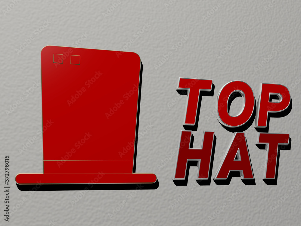 TOP HAT icon and text on the wall, 3D illustration for view and ...