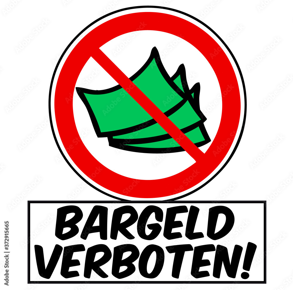 Bargeld verboten! Schild mit Geldschein im Verbotsschild Stock ...