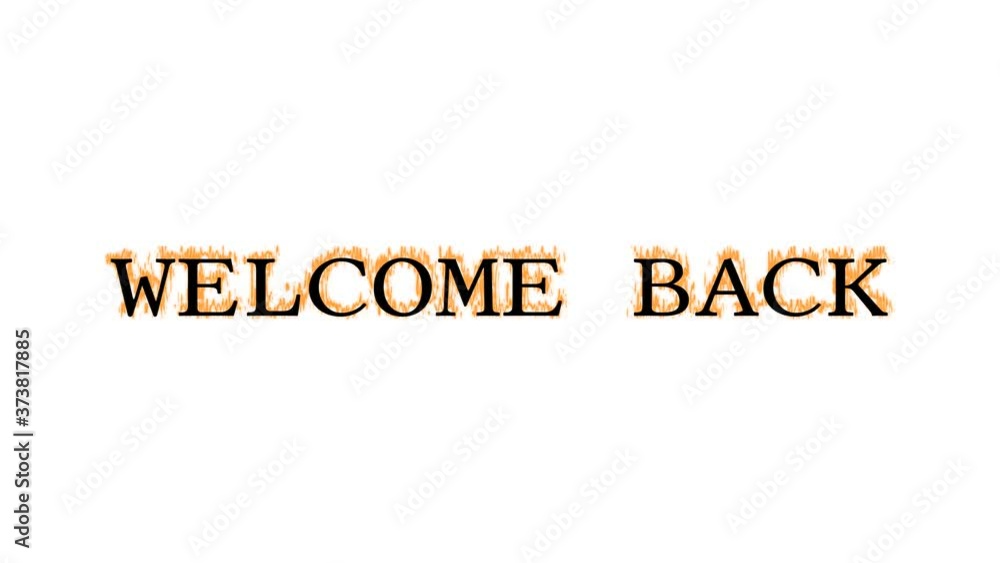 Welcome Back fire text effect white isolated background. animated text ...