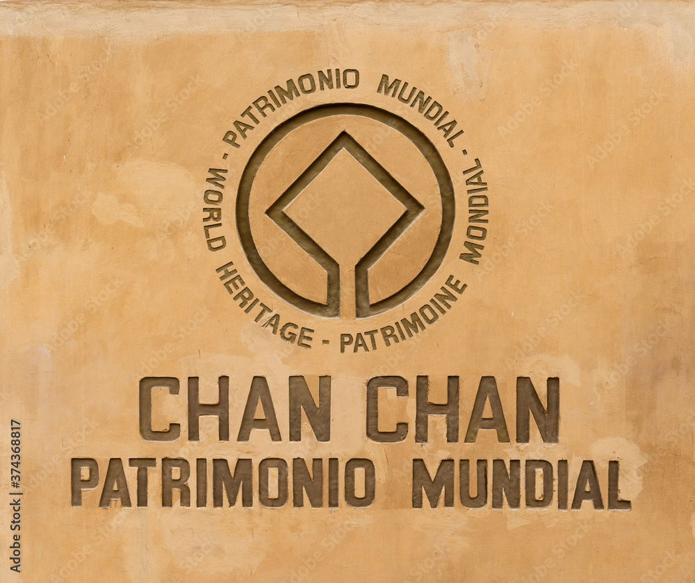Unesco world heritage entrance sign and logo of the adobe city of Chan ...