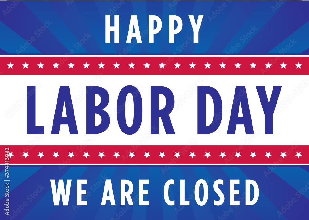 Happy Labor Day Closed Sign Vector Background for posters, flyers ...