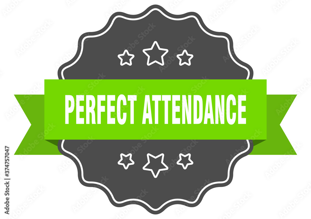 perfect attendance label. perfect attendance isolated seal. sticker ...