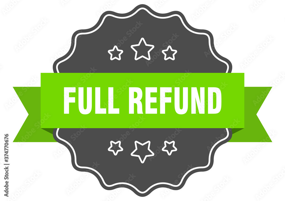 full refund label. full refund isolated seal. sticker. sign Stock ...