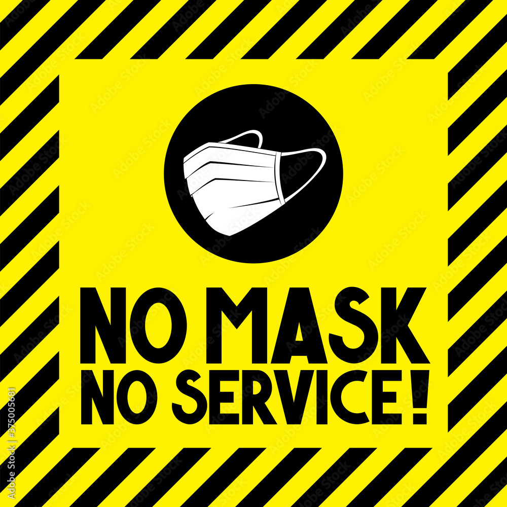 No mask, no service - face mask required - Covid-19, SARS-CoV-2 virus ...