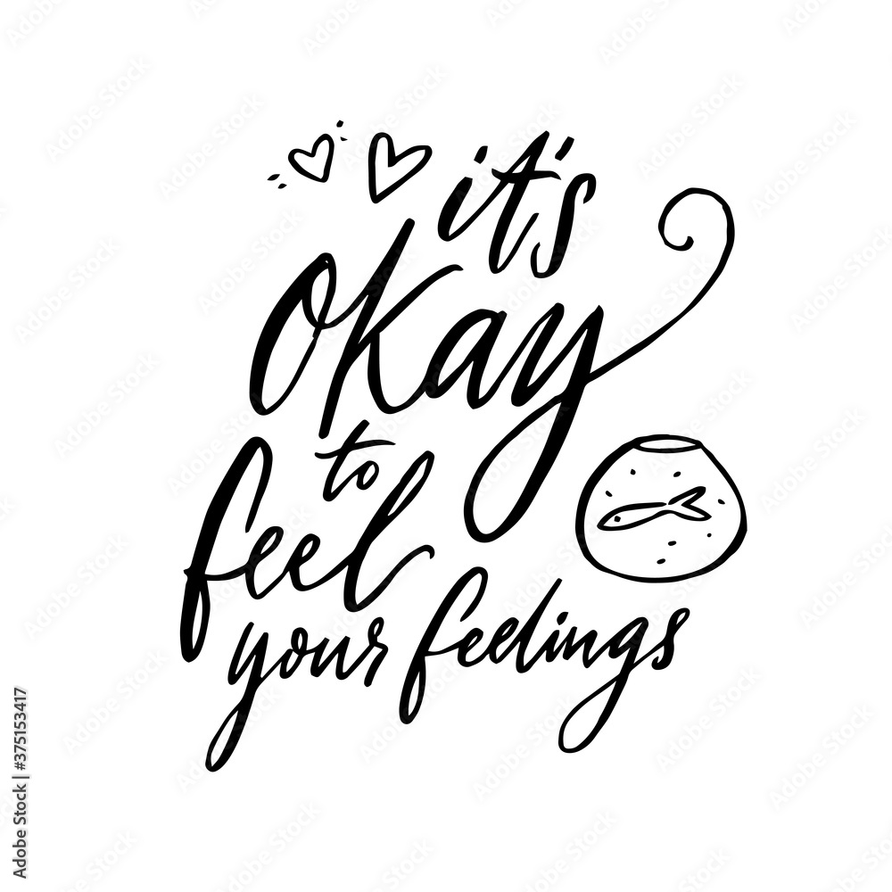 It's okay to feel your feelings. Inspirational support quote about ...