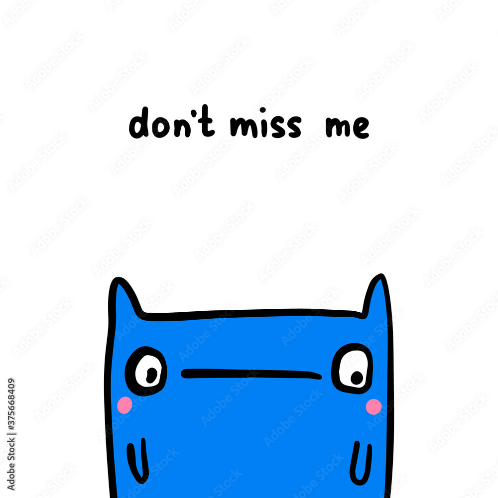 Don't miss me hand drawn vector illustration in cartoon doodle style ...