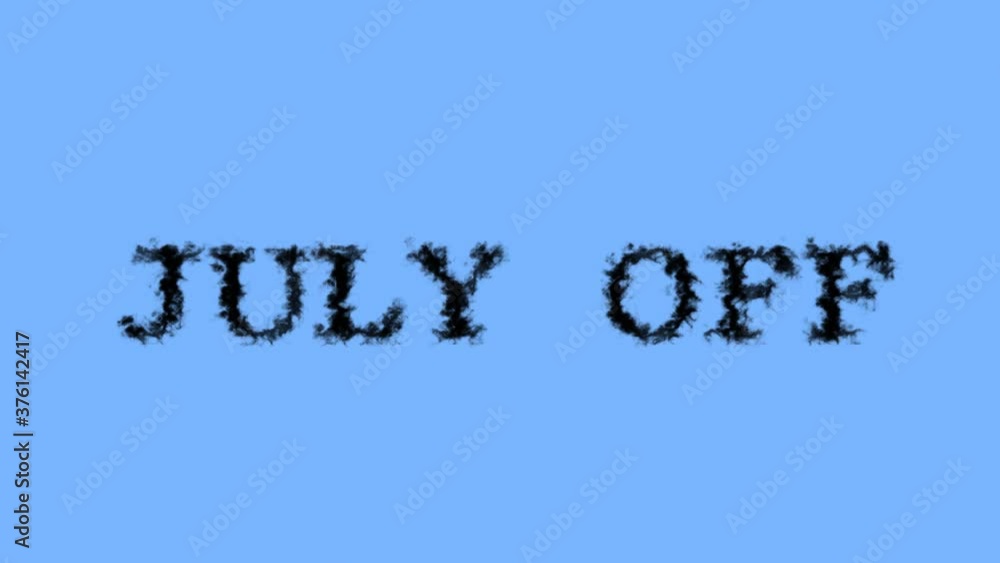 July Off smoke text effect sky isolated background. animated text ...