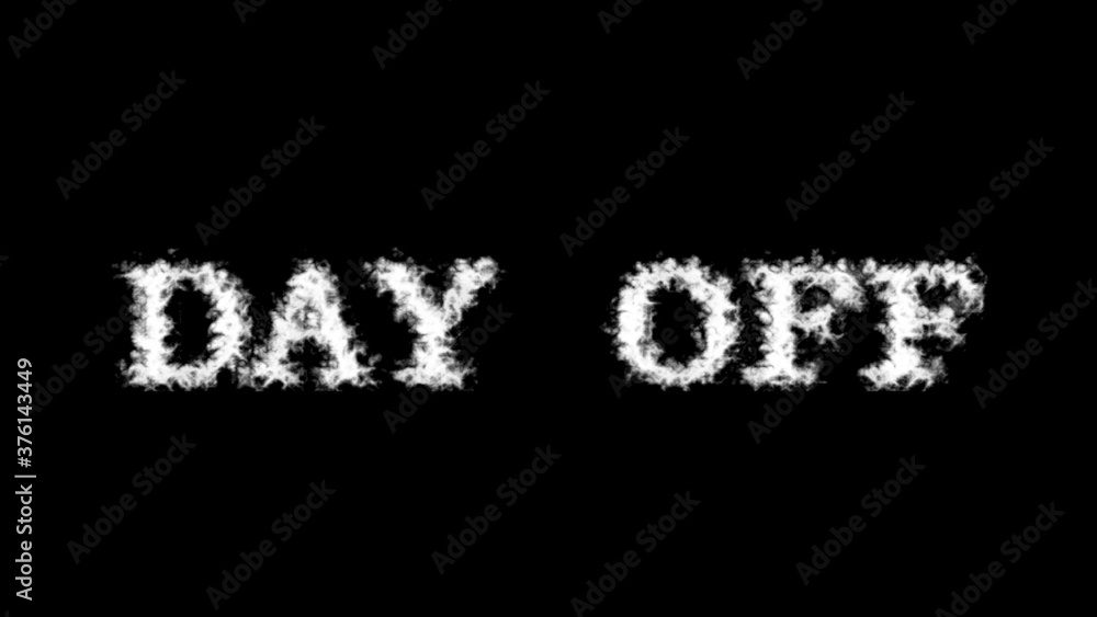 Day Off cloud text effect black isolated background. animated text ...